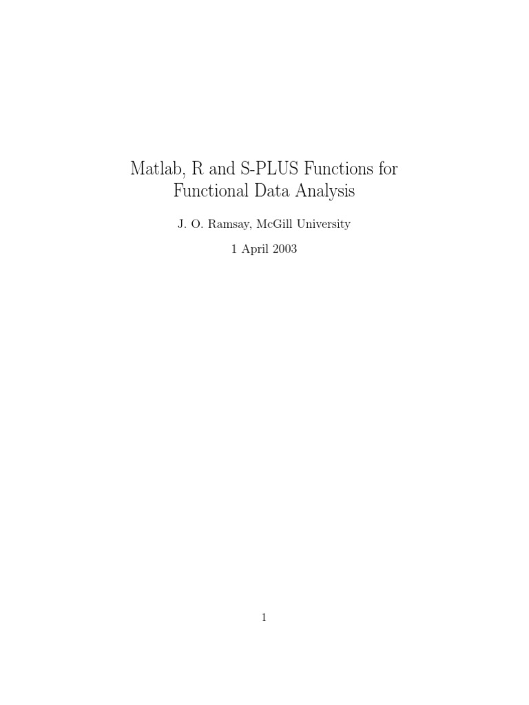 Matlab, R and S-Plus Functions For Functional Data Analysis: J. O. Ramsay, Mcgill University 1 ...
