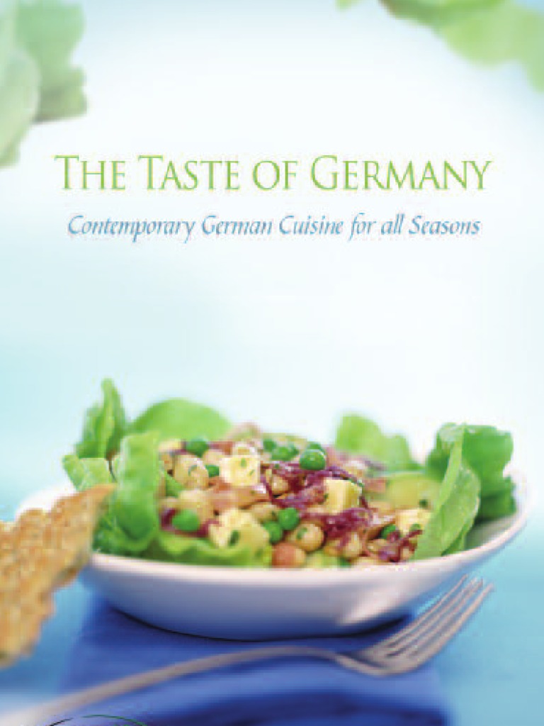 The Taste of Germany - Contemporary German Cuisine For All Seasons ...