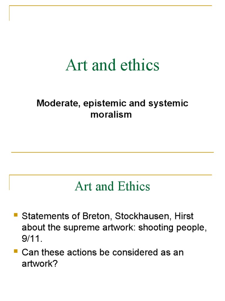 Art and Ethics: Moderate, Epistemic and Systemic Moralism | PDF ...