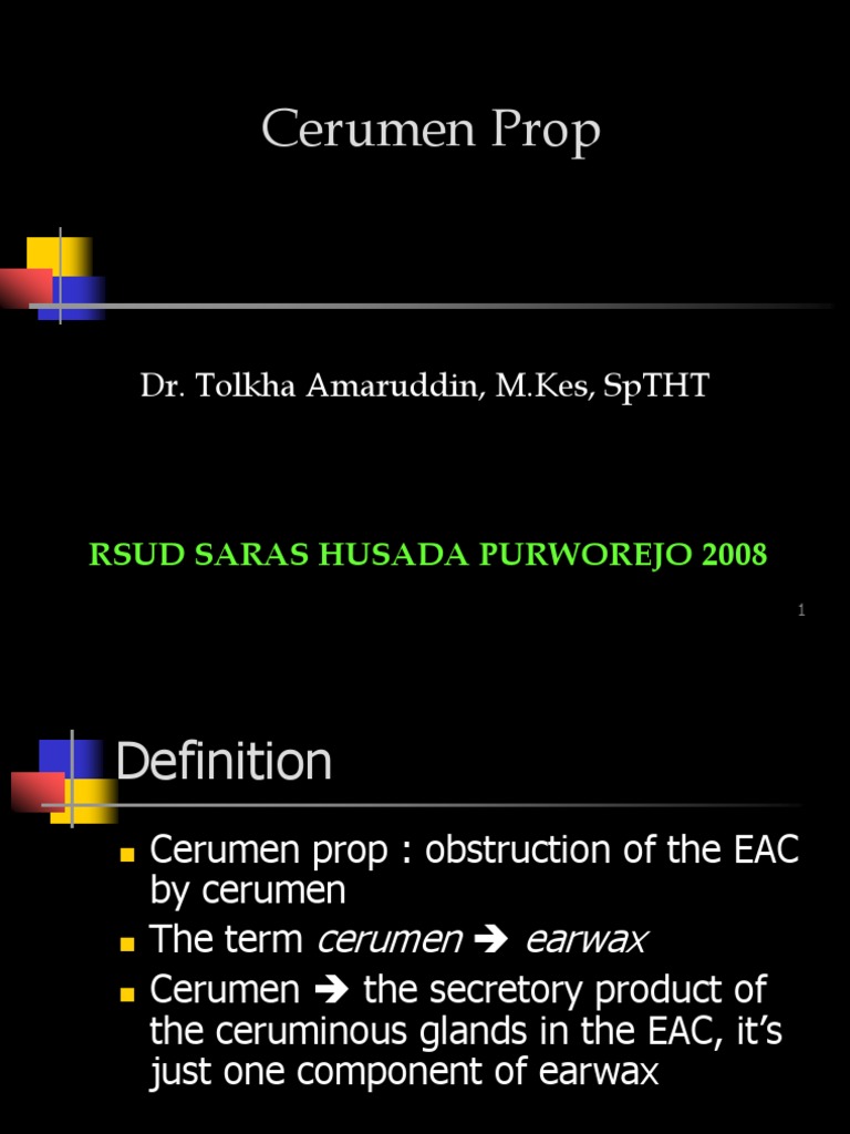 Cerumen Prop: Dr. Tolkha Amaruddin, M.Kes, SPTHT | PDF | Ear | Epithelium