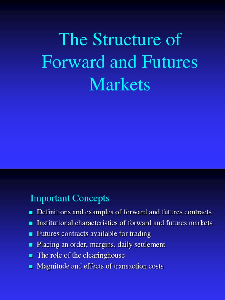 Structure of Forward and Futures Markets | PDF | Futures Exchange ...