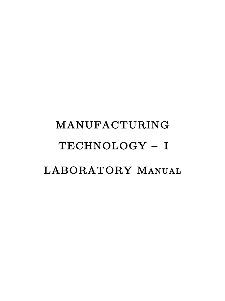 Manufacturing Technology Laboratory Manual | PDF | Welding | Construction