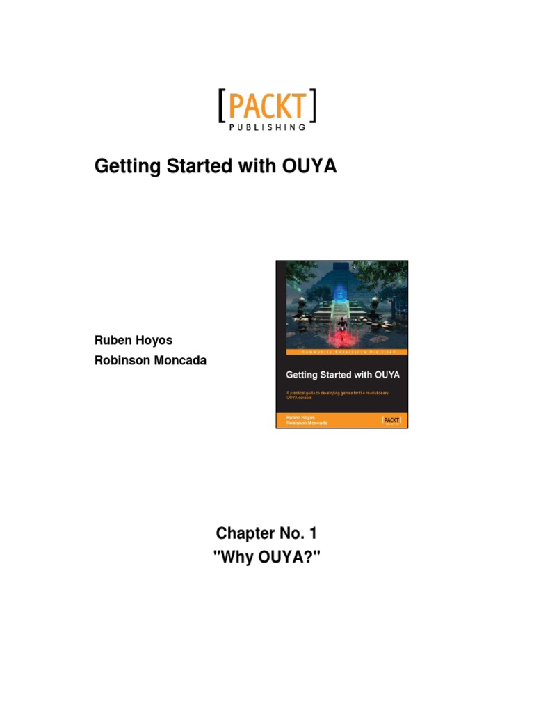 Getting Started With OUYA: Chapter No. 1 "Why OUYA?" | PDF | Unity (Game Engine) | Software ...