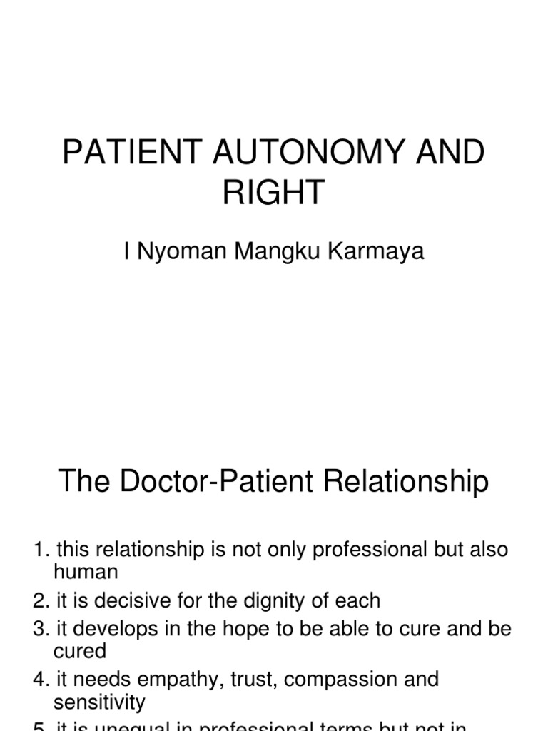 PATIENT AUTONOMY AND RIGHT.ppt | Autonomy | Medical Ethics
