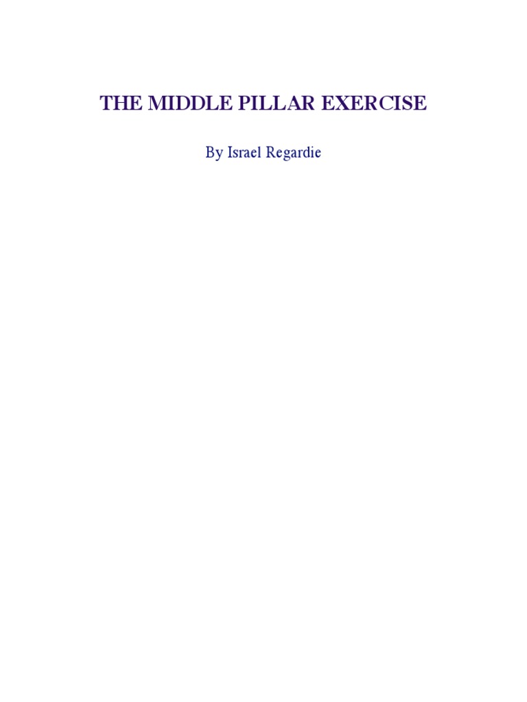 The Middle Pillar Exercise: by Israel Regardie | PDF