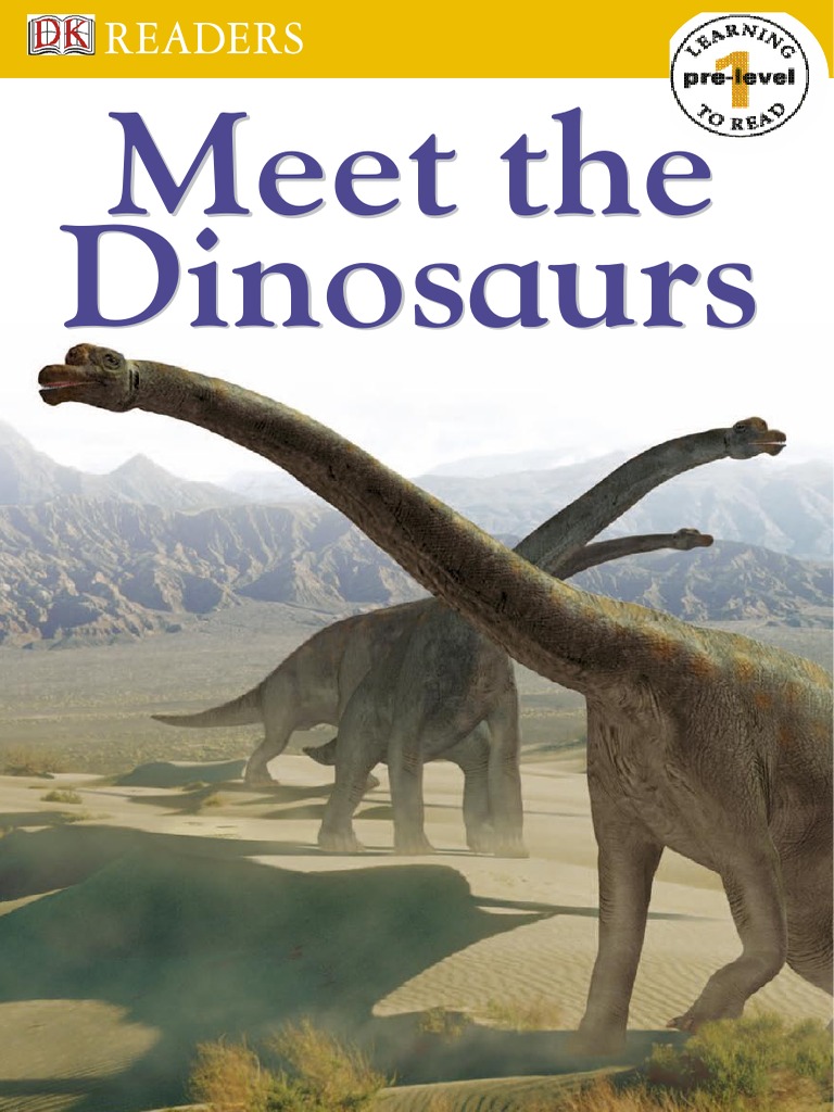 DK Readers - Meet The Dinosaurs (Pre-Level 1) | PDF | Vocabulary