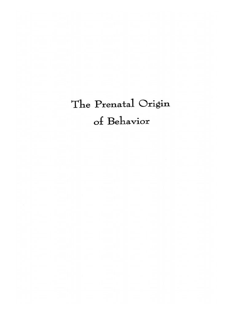 The Prenatal Origin of Behavior by Davenport Hooker, PH.D., Sc.D ...