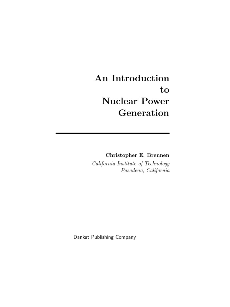 An Introduction To Nuclear Power Generation: California Institute of ...