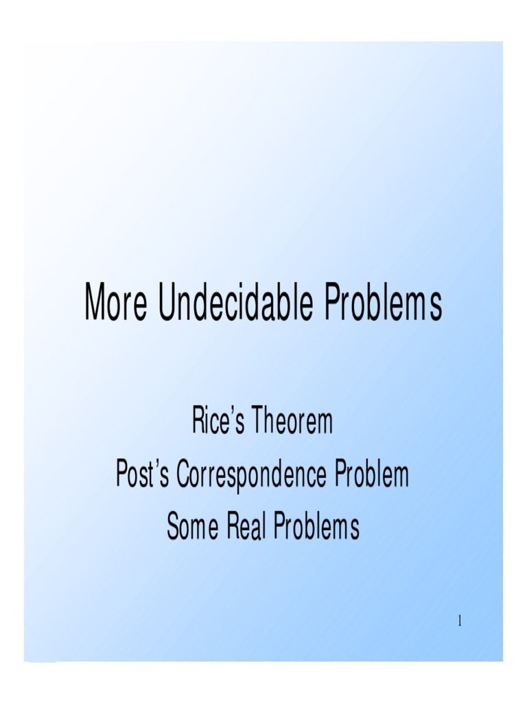 More Undecidable Problems: Rice's Theorem Post's Correspondence Problem ...