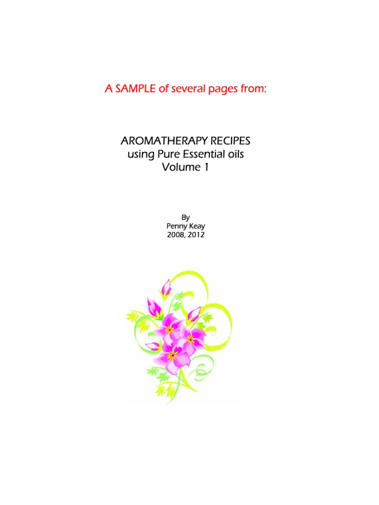 Aromatherapy Recipes Using Pure Essential Oils Vol.1 | PDF | Essential ...