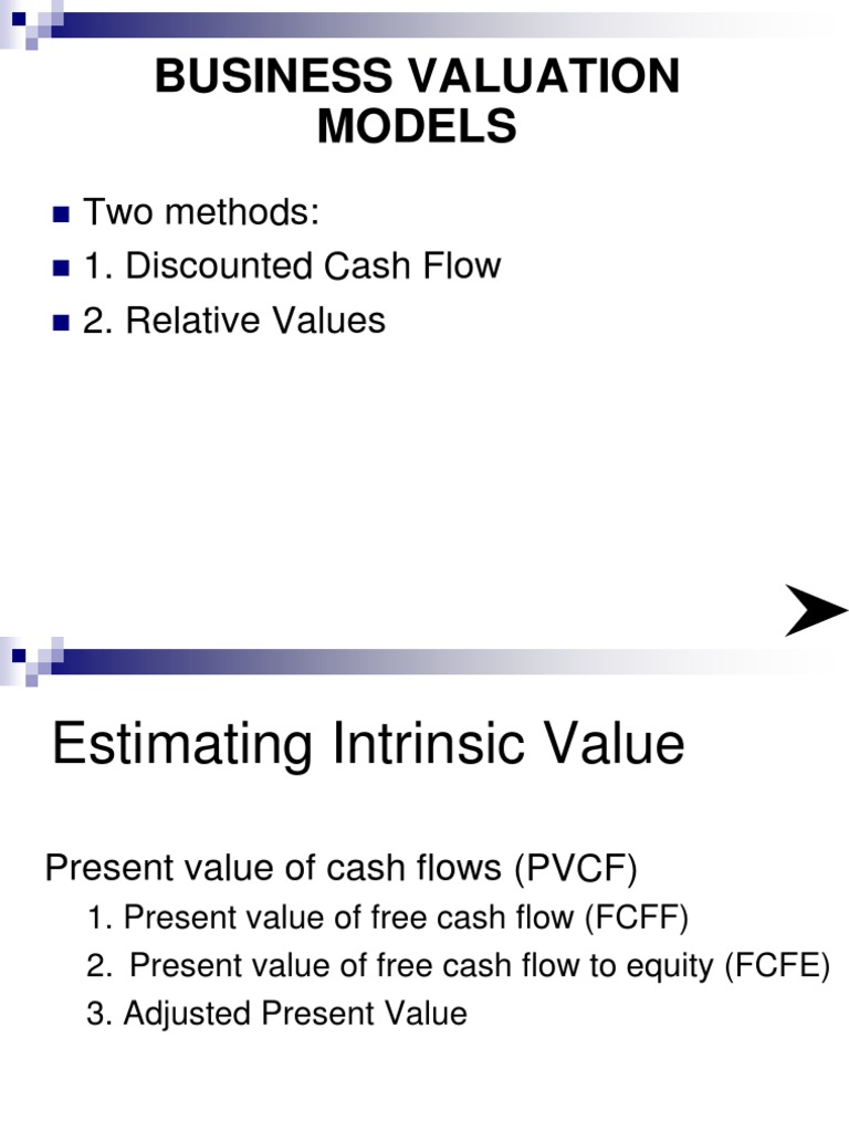 Business Valuation Models: Two Methods: 1. Discounted Cash Flow 2 ...