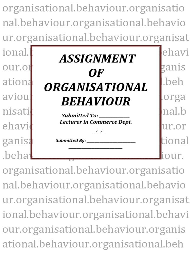 Cool Front Page For Organizational Behavior Assignment | PDF | Career & Growth
