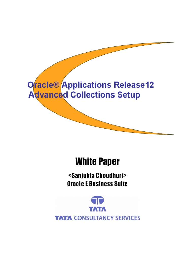 Oracle Apps R12 - White Paper On Advanced Collections Setup | PDF | Business | Business (General)