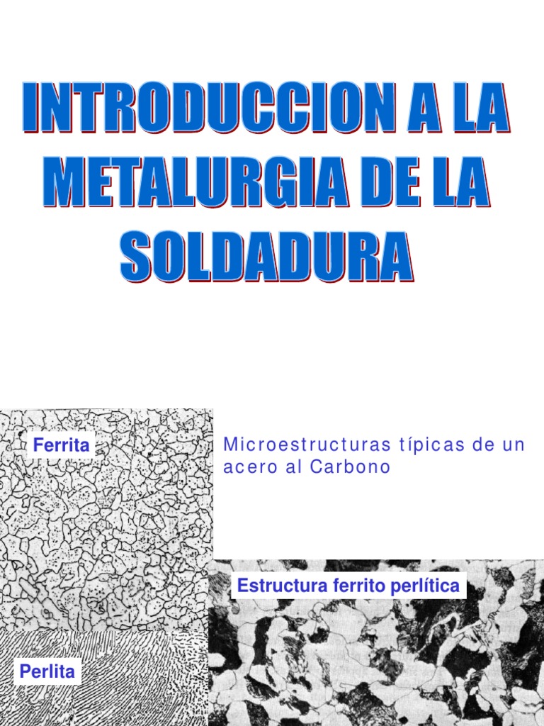 Metalurgia de La Soldadura | PDF | Soldadura | Construcción