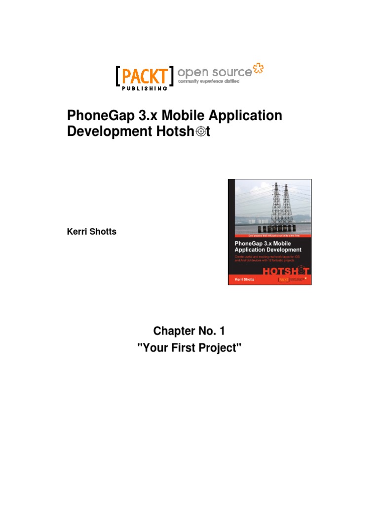 Phonegap 3.X Mobile Application Development Hotsh T: Chapter No. 1 "Your First Project" | PDF ...
