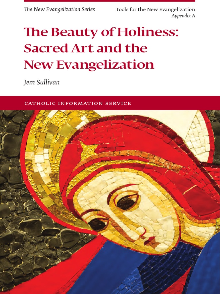The Beauty of Holiness: Sacred Art and The New Evangelization | PDF ...
