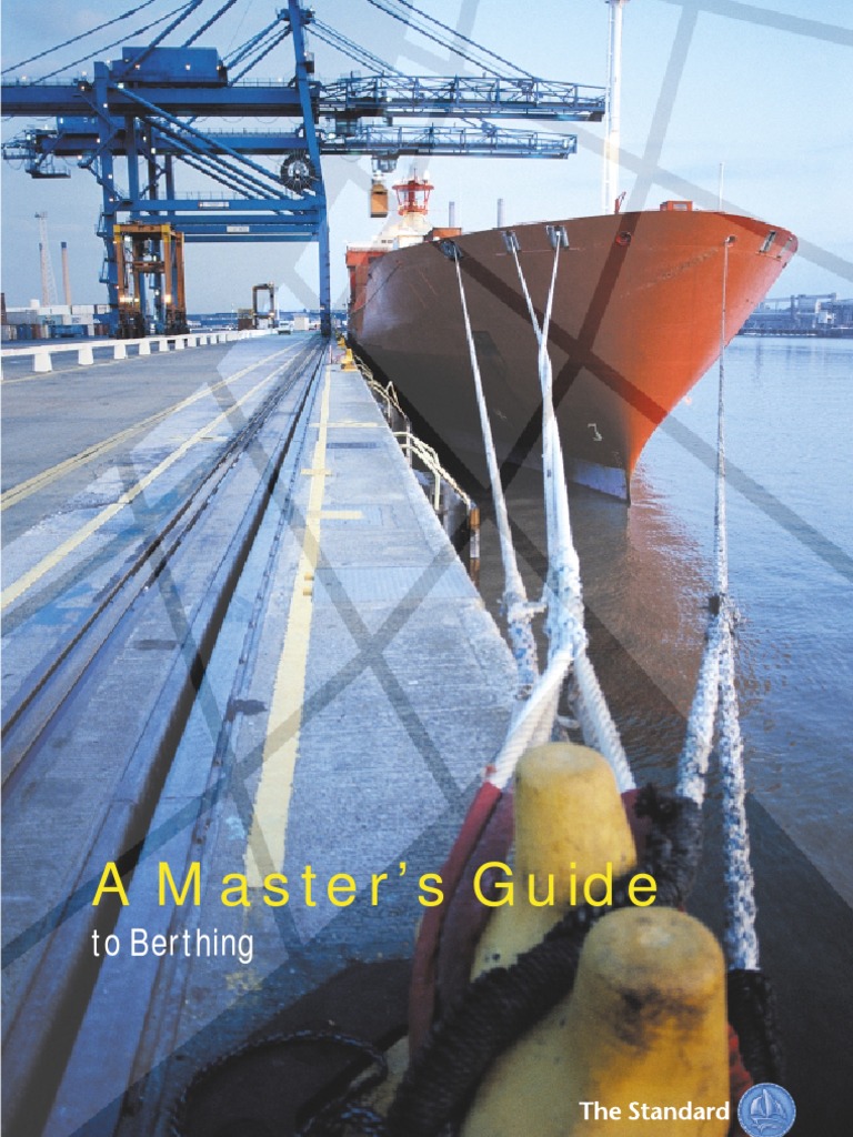Berthing Guide for Ship Masters | PDF | Propeller | Ships