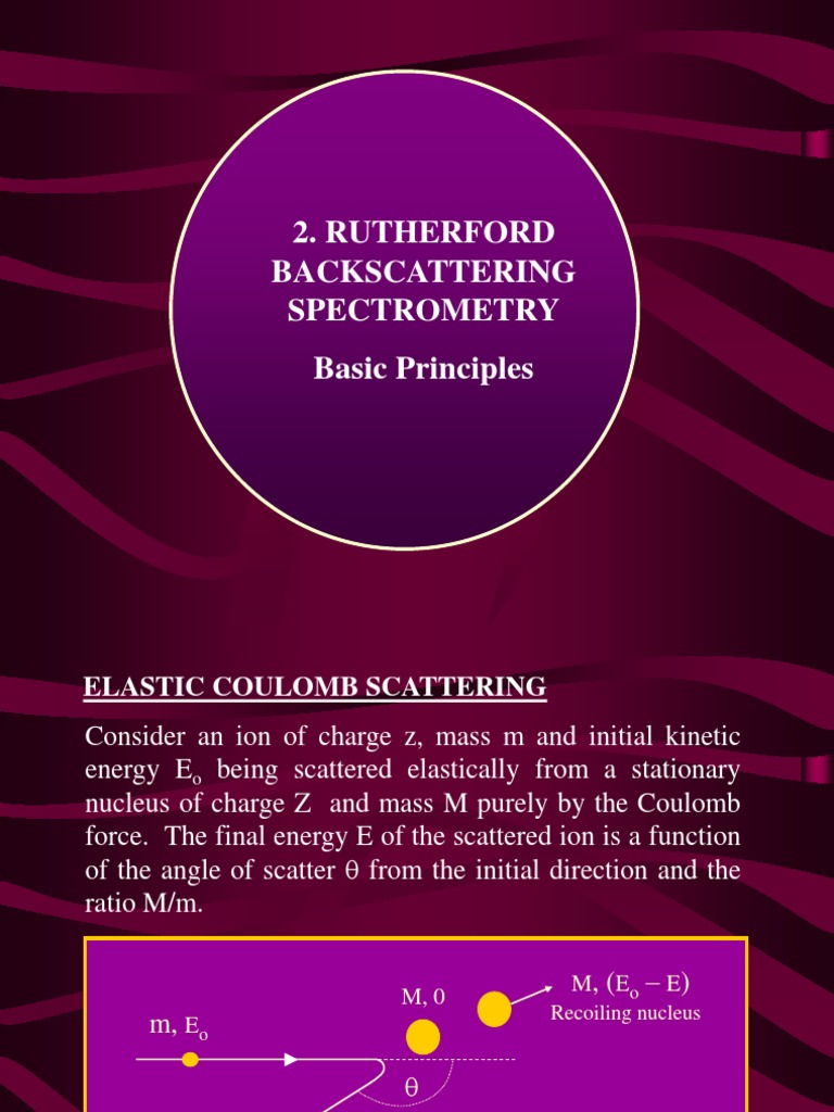 Rutherford Backscattering Spectrometry Basic Principles | PDF | Atomic | Physical Universe