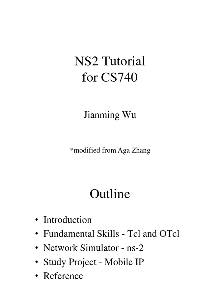 NS2 Tutorial For CS740: Jianming Wu | PDF | Constructor (Object Oriented Programming) | Programming