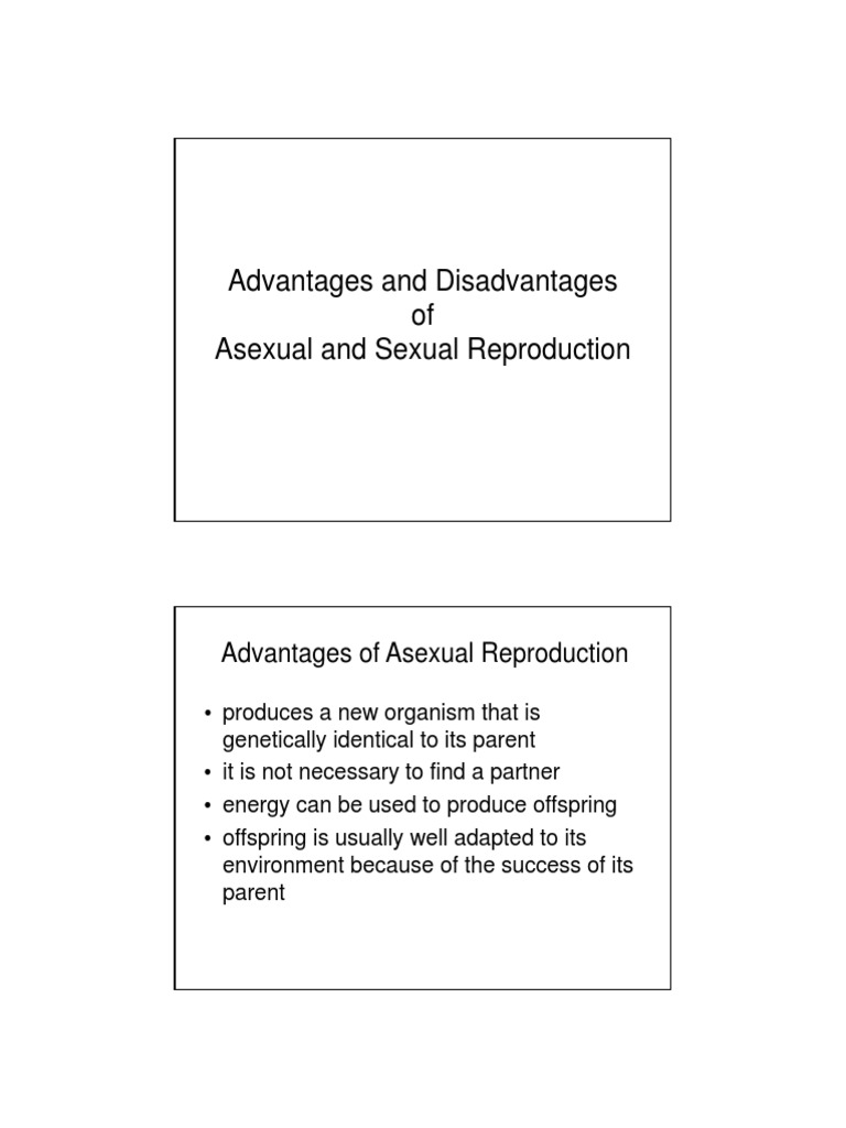Advantages and Disadvantages of Asexual and Sexual Reproduction | PDF ...