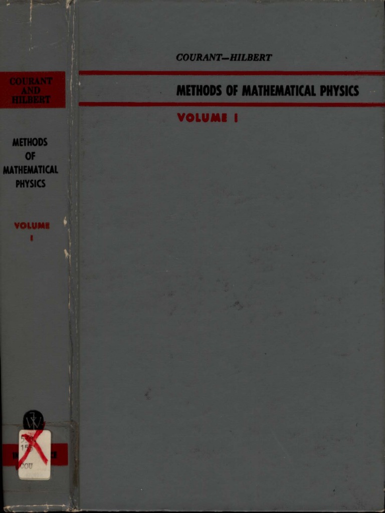 Methods of Mathematical Physics, Vol.1 Courant R., Hilbert, D. | PDF