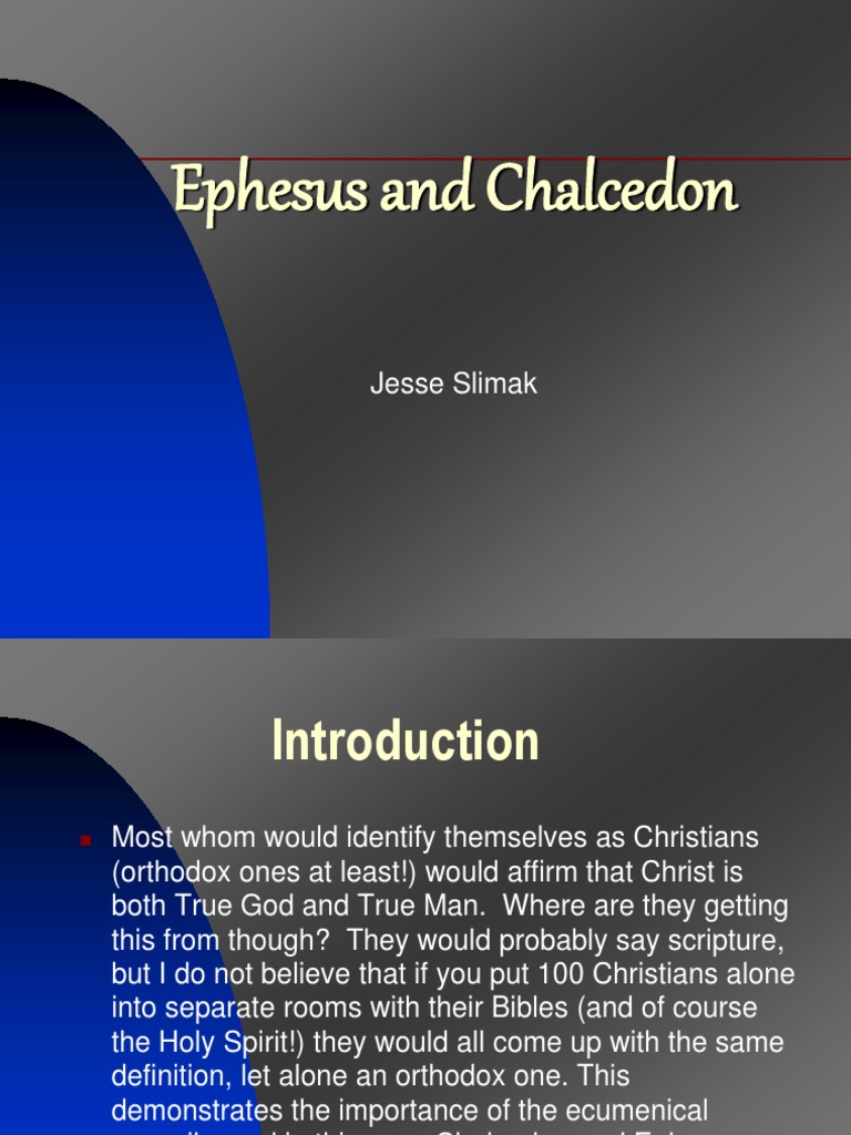 Ephesus and Chalcedon | PDF | Council Of Chalcedon | Ancient Christianity