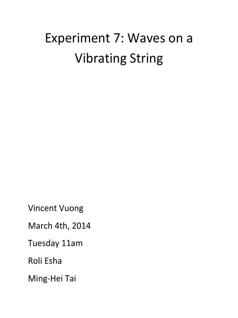 Experiment 7: Waves On A Vibrating String: Vincent Vuong March 4th ...