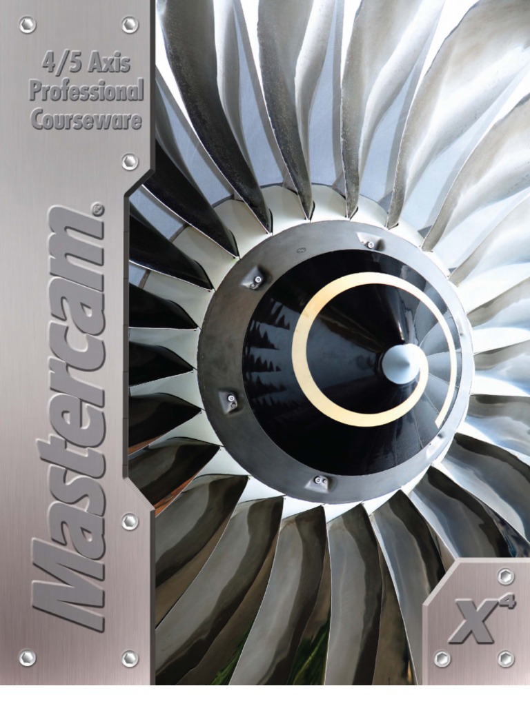 Professional Courseware Mastercam X Mill 4/5 Axis | PDF