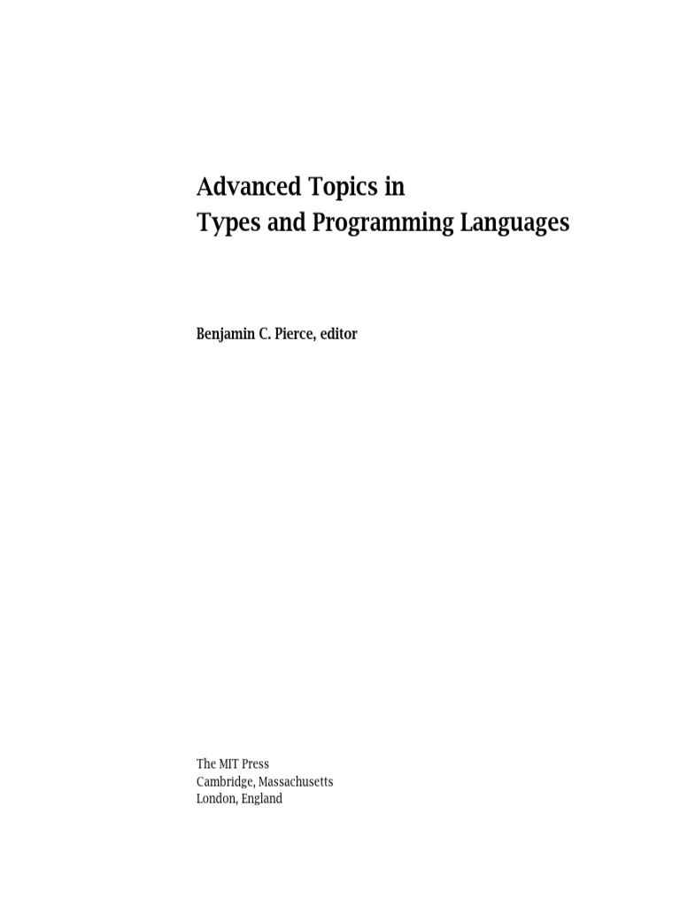 Advanced Topics in Types and Programming Languages | PDF | Syntax (Logic) | Metalogic