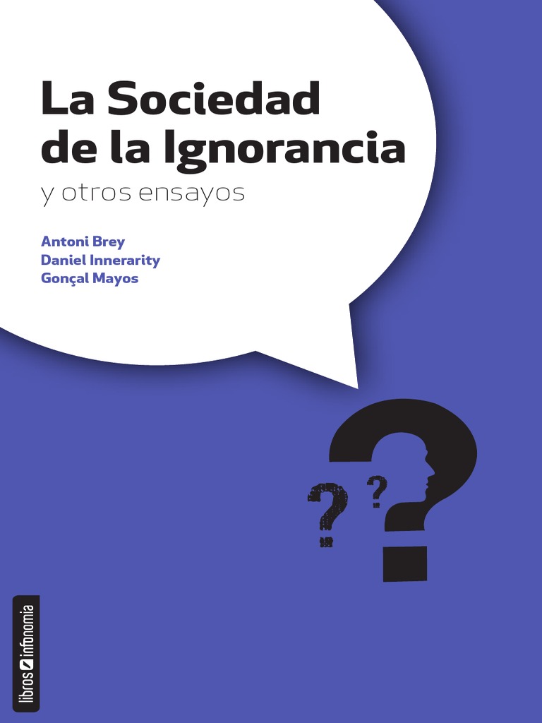 La Sociedad De La Ignorancia Pdf Pdf Homo Sapiens Conocimiento