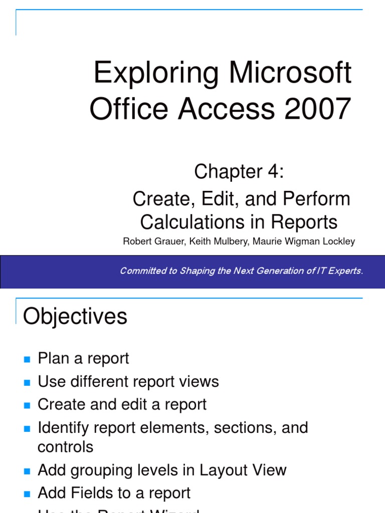 Exploring Microsoft Office Access 2007: Create, Edit, and Perform ...