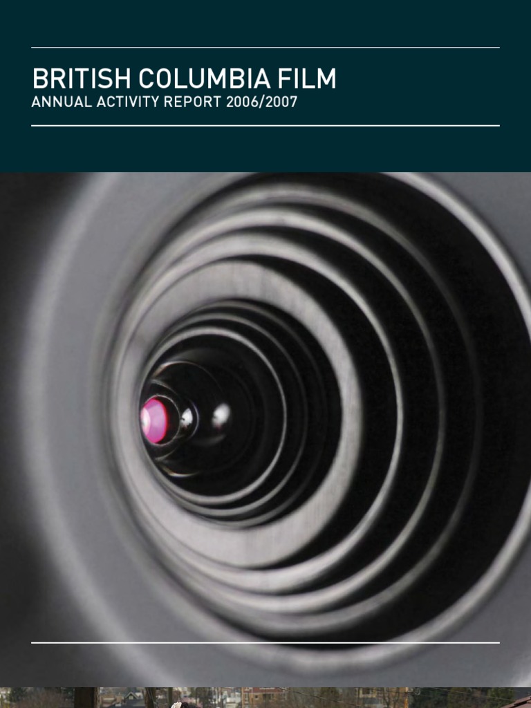 BRITISH COLUMBIA FILM ANNUAL ACTIVITY REPORT 2006/2007 | British ...