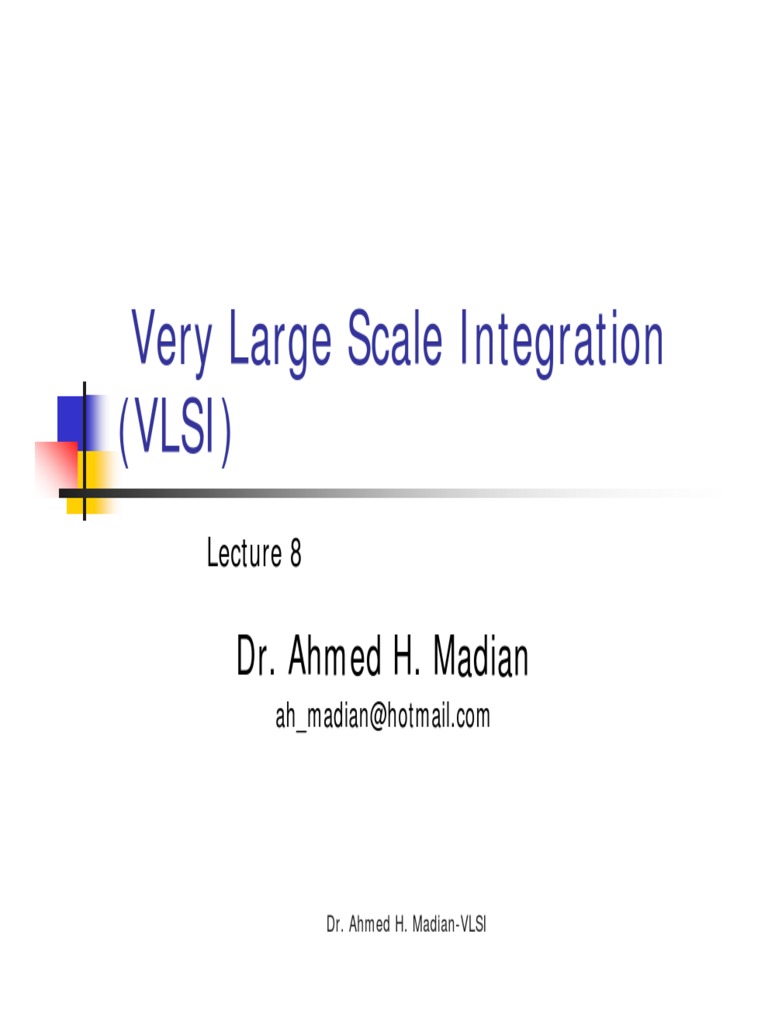 Very Large Scale Integration (VLSI) : Dr. Ahmed H. Madian | PDF ...