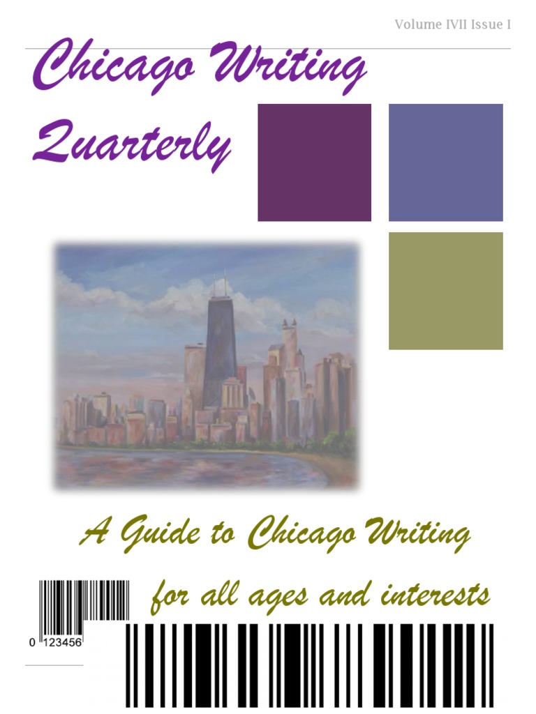 Chicago Writing Quarterly: A Guide To Chicago Writing For All Ages and ...