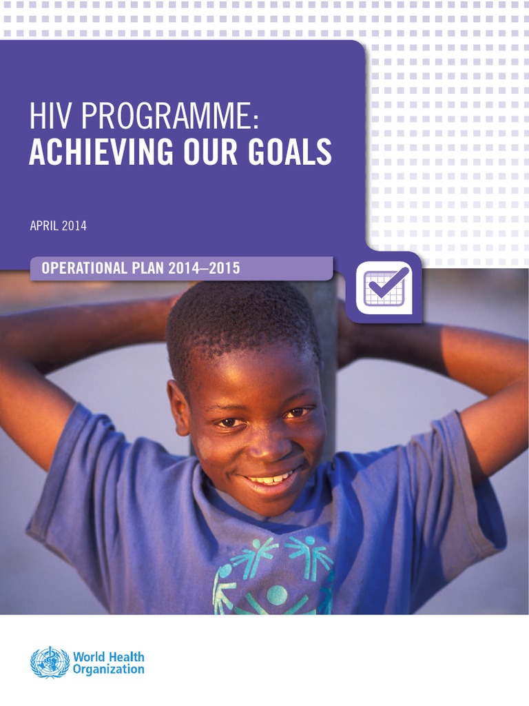 HIV Programme's Operational Plan For 2014-2015 Achieving Our Goals ...