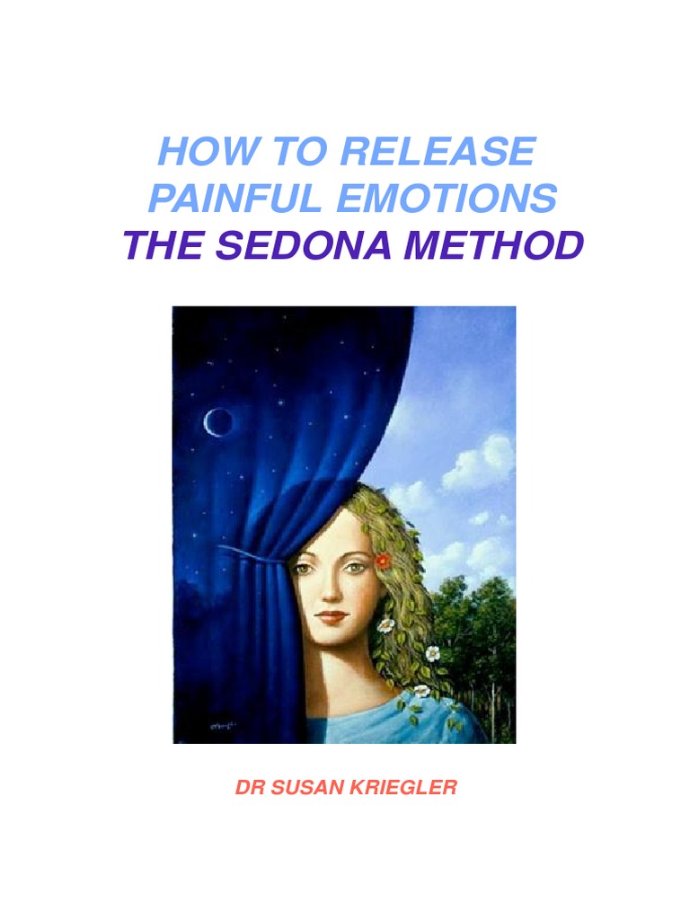 (243560014) Sedona Method | PDF | Feeling | Emotions