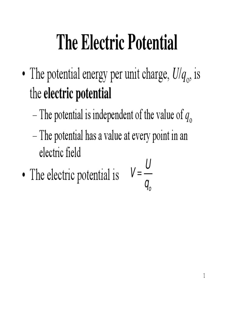 The Electric Potential: - The Potential Energy Per Unit Charge, U/q, Is ...