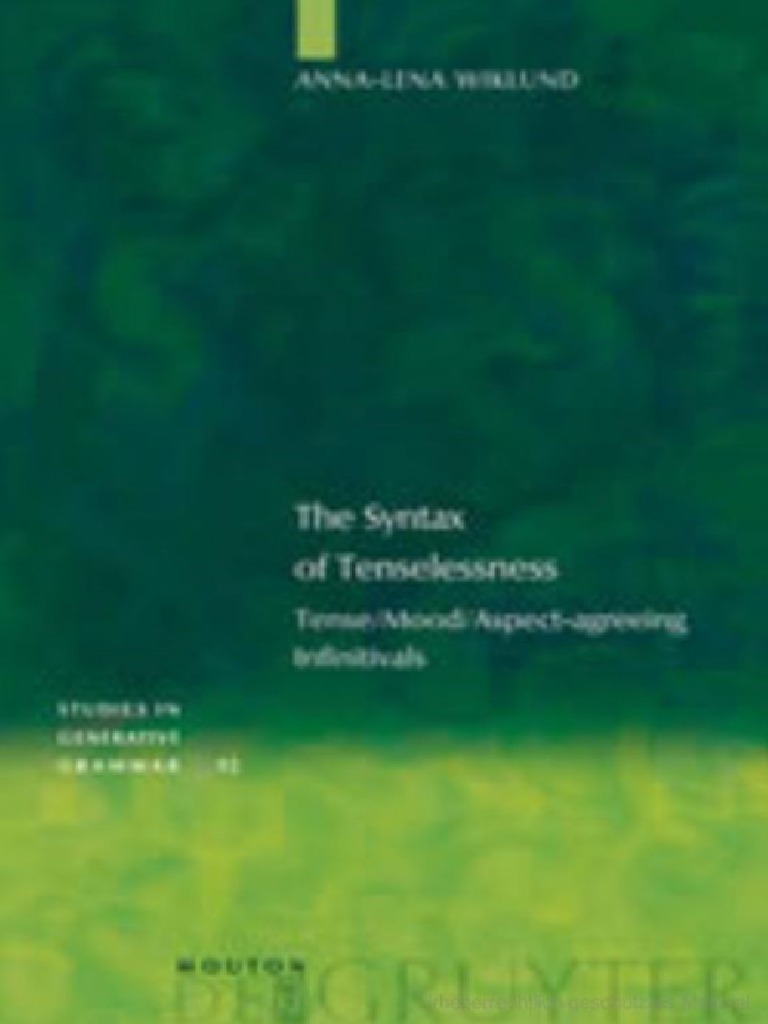 Anna-Lena Wiklund, The Syntax of Tenslessness. Tense, Mood, Aspect - Agreeing Infinitivals | PDF ...