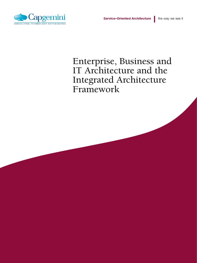 Enterprise Business and IT Architecture and The Integrated Architecture ...