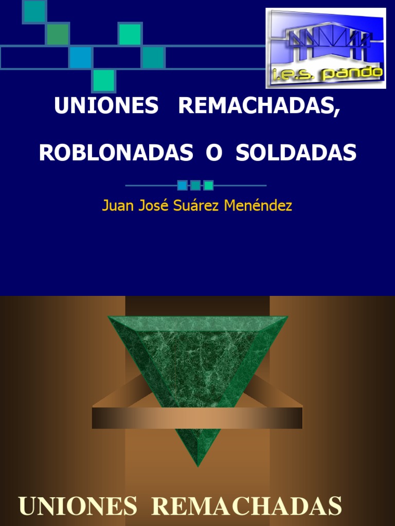 Uniones Remachadas Roblonadas Soldadas | PDF | Remache | Soldadura