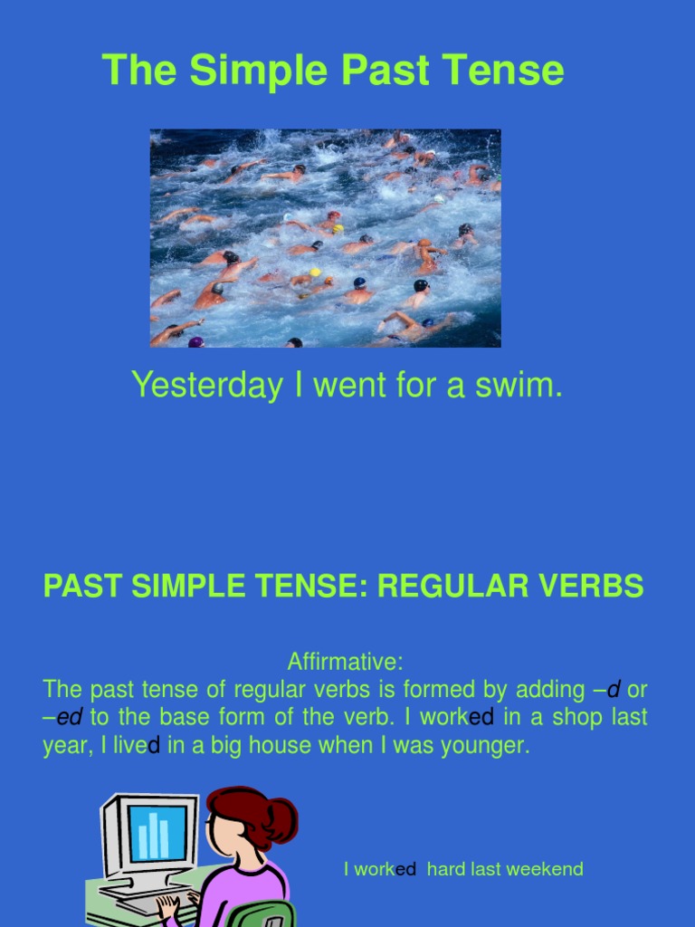 The Simple Past Tense: Yesterday I Went For A Swim | PDF | Grammatical ...