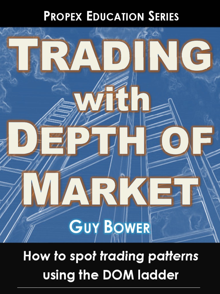 Trading With Depth of Market | PDF | Order (Exchange) | Technical Analysis