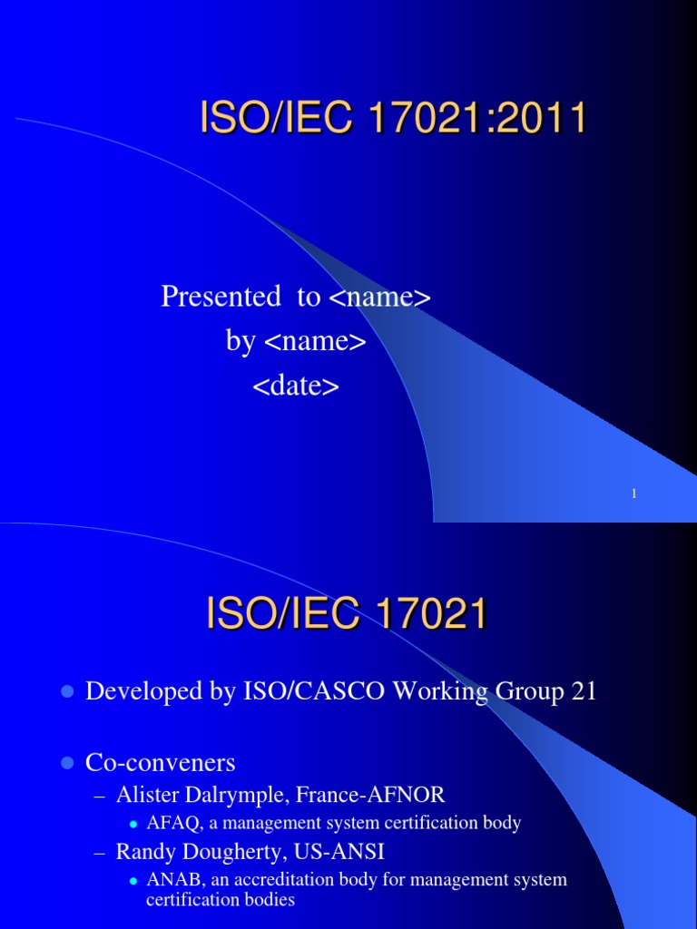 ISO/IEC 17021:2011 Presentation on the Development and Implementation ...