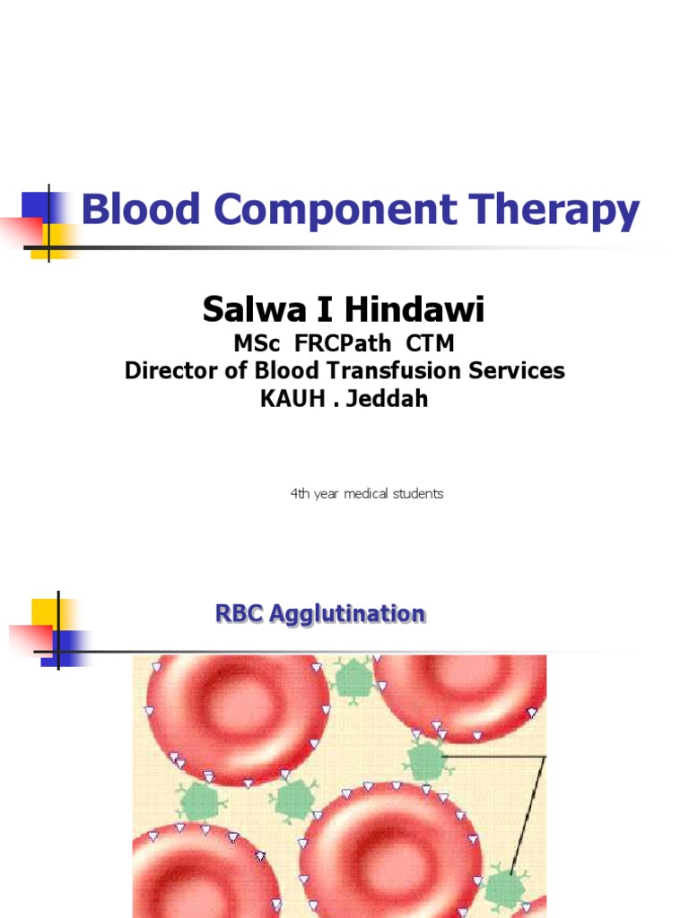 Blood Component Therapy-4th Year MS | PDF | Blood Transfusion | Platelet