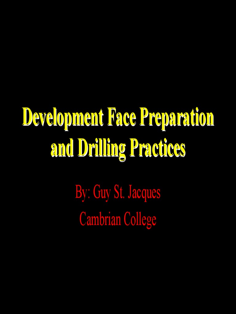 Development Face Preparation and Drilling Practices | PDF | Drilling ...