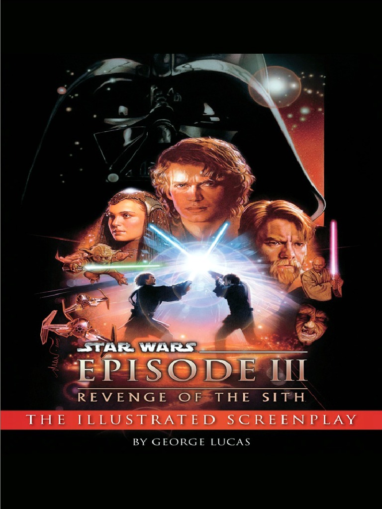 Star Wars - Episode III Revenge of The Sith Illustrated Screenplay | PDF