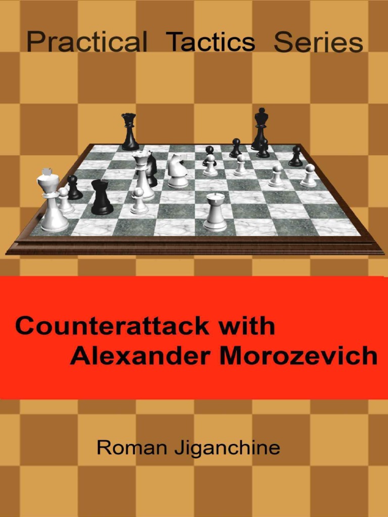 Roman Jiganchine - Counterattack With Alexander Morozevich | PDF | Traditional Games | Chess Theory