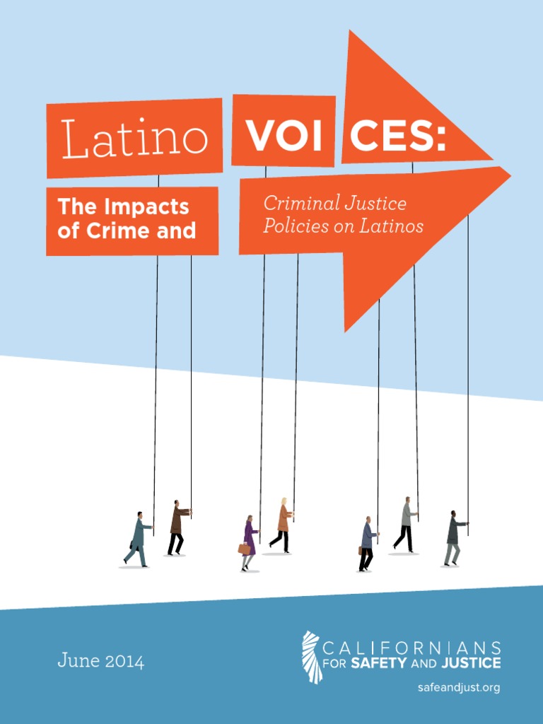 Latino Voices: The Impacts of Crime and Criminal Justice Policies On ...