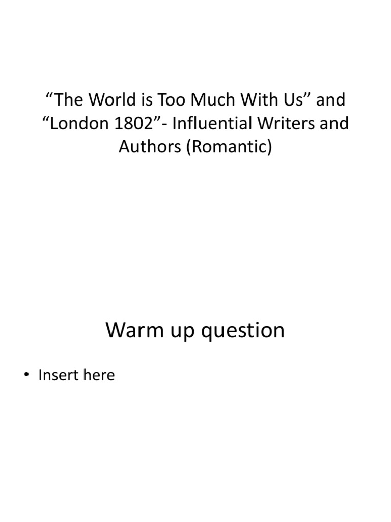 The World Is Too Much With Us | PDF | Romanticism | William Wordsworth