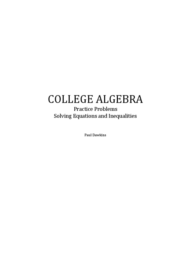 College Algebra: Practice Problems Solving Equations and Inequalities ...